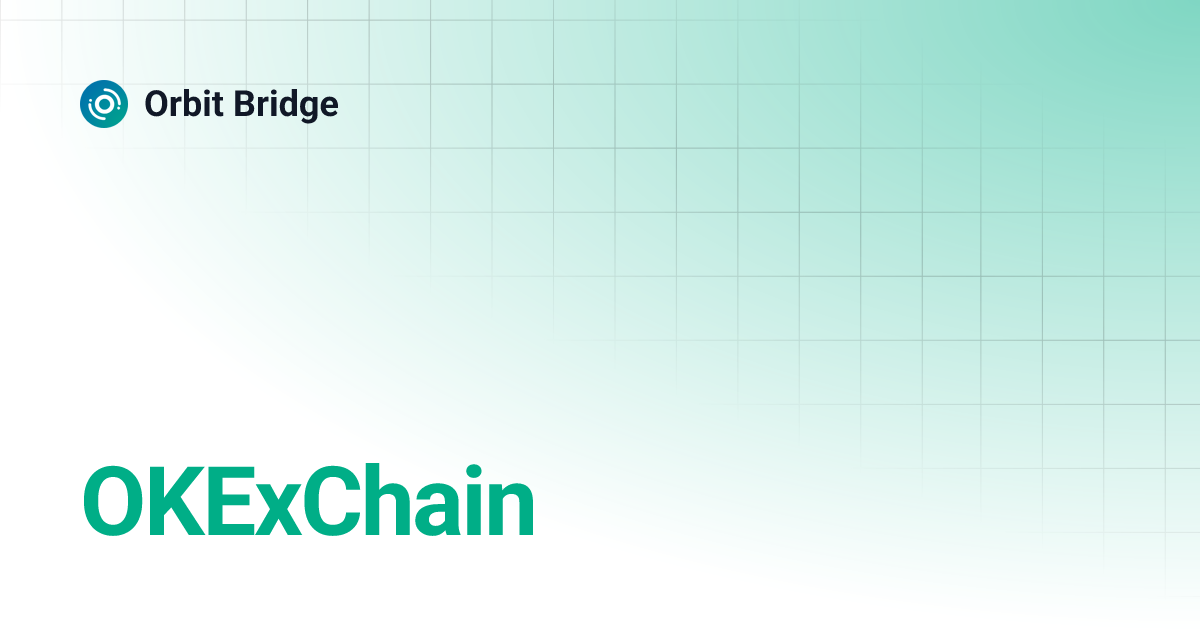 OKExChain | Orbit Bridge